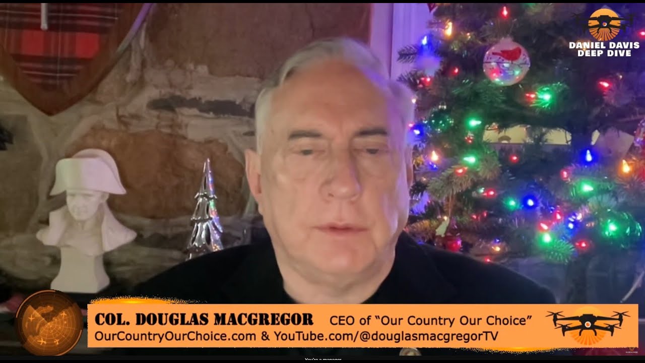 Col Doug Macgregor: Trump Up Against the Globalists in the Ukraine ...