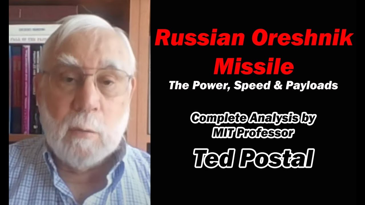 Russian Oreshnik Missile: The Power, Speed & Payloads w/MIT professor ...